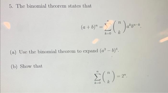 Solved 5. The binomial theorem states that | Chegg.com
