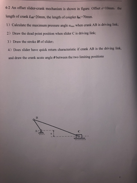 Solved 4-2 An offset slider-crank mechanism is shown in | Chegg.com