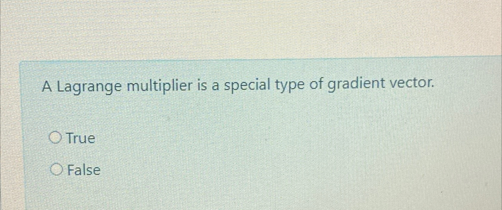 Solved A Lagrange multiplier is a special type of gradient | Chegg.com