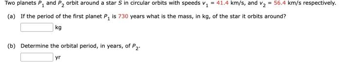 Solved Two planets P1 and P2 orbit around a star S in | Chegg.com