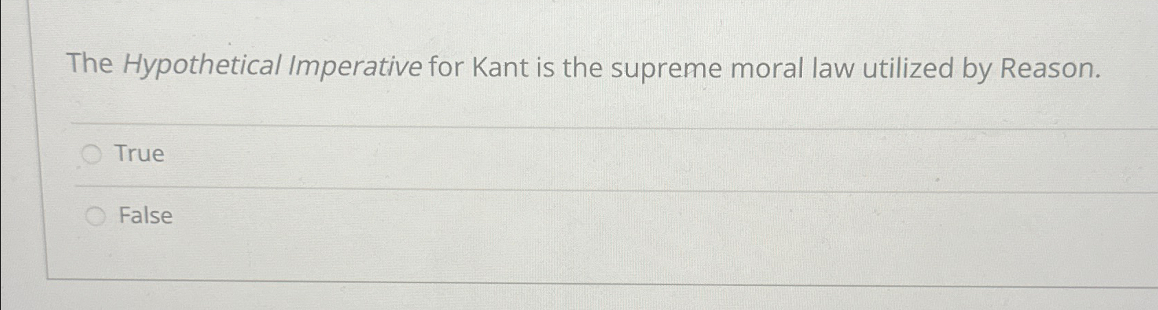 Solved The Hypothetical Imperative for Kant is the supreme | Chegg.com