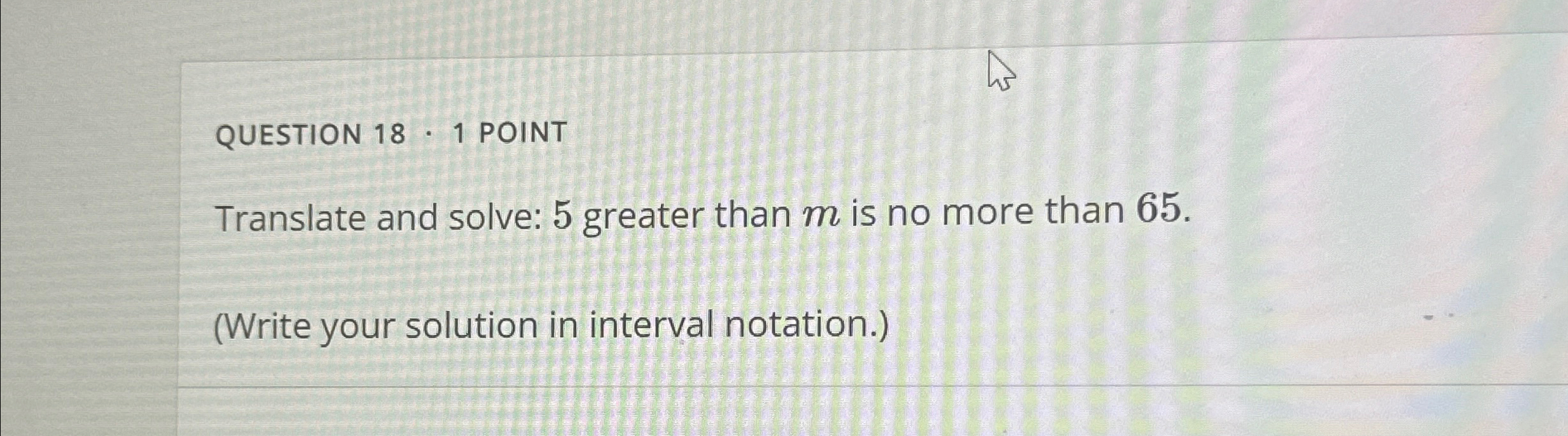 Solved QUESTION 18*1 ﻿POINTTranslate and solve: 5 ﻿greater | Chegg.com