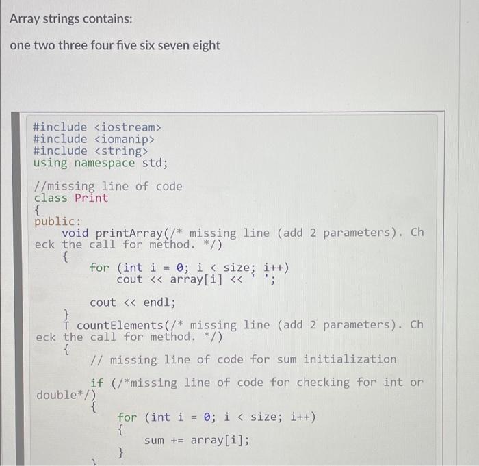 Solved The program below is expected to print arrays for | Chegg.com