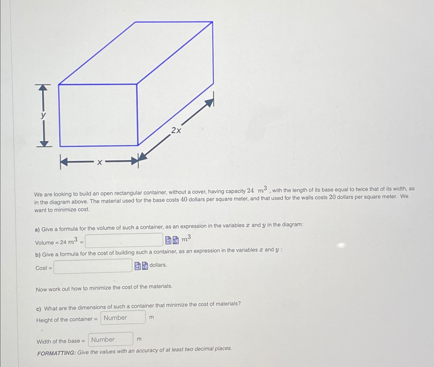 Solved We are looking to build an open rectangular | Chegg.com