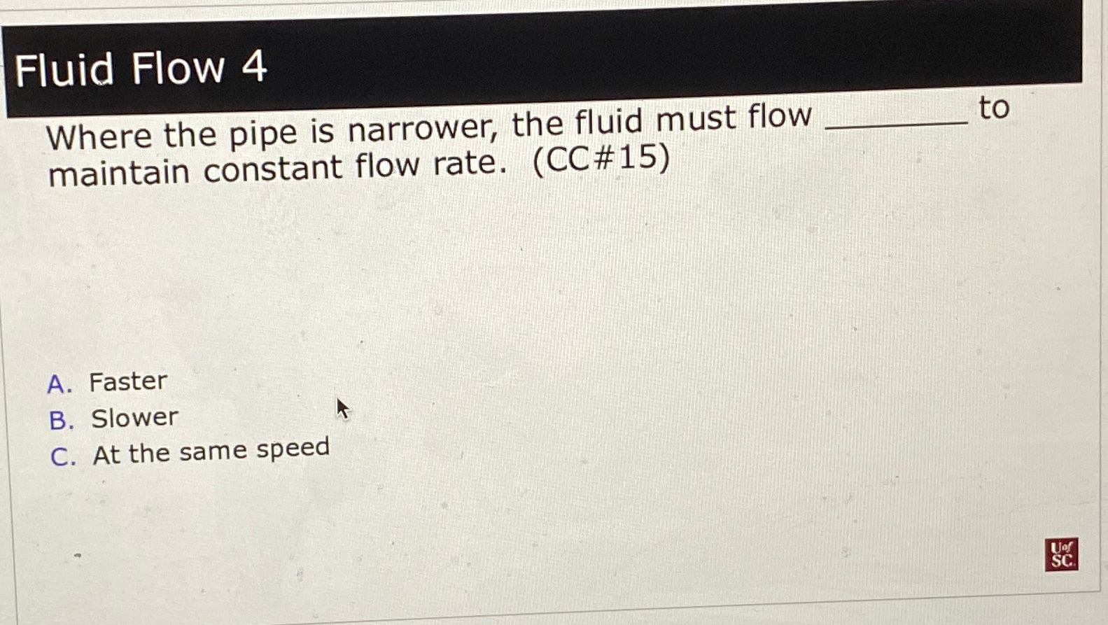 Solved Fluid Flow 4Where the pipe is narrower, the fluid | Chegg.com