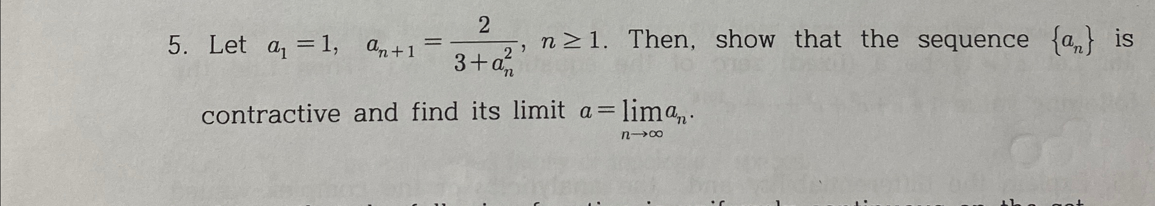 Solved Let a1=1,an+1=23+an2,n≥1. ﻿Then, show that the | Chegg.com
