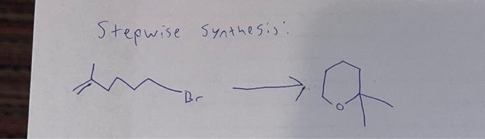 Solved Stepwise synthesis: | Chegg.com