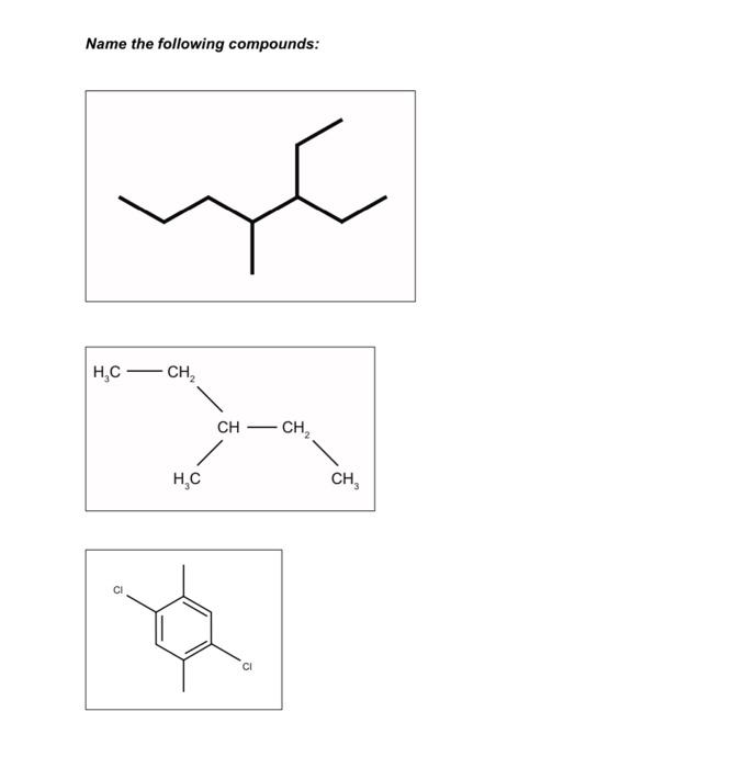 Solved Name the following compounds:2. Draw the following | Chegg.com