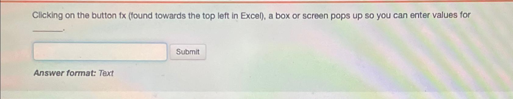 Solved Clicking on the button fx (found towards the top left | Chegg.com