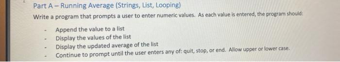 Solved Part A - Running Average (Strings, List, Looping) | Chegg.com