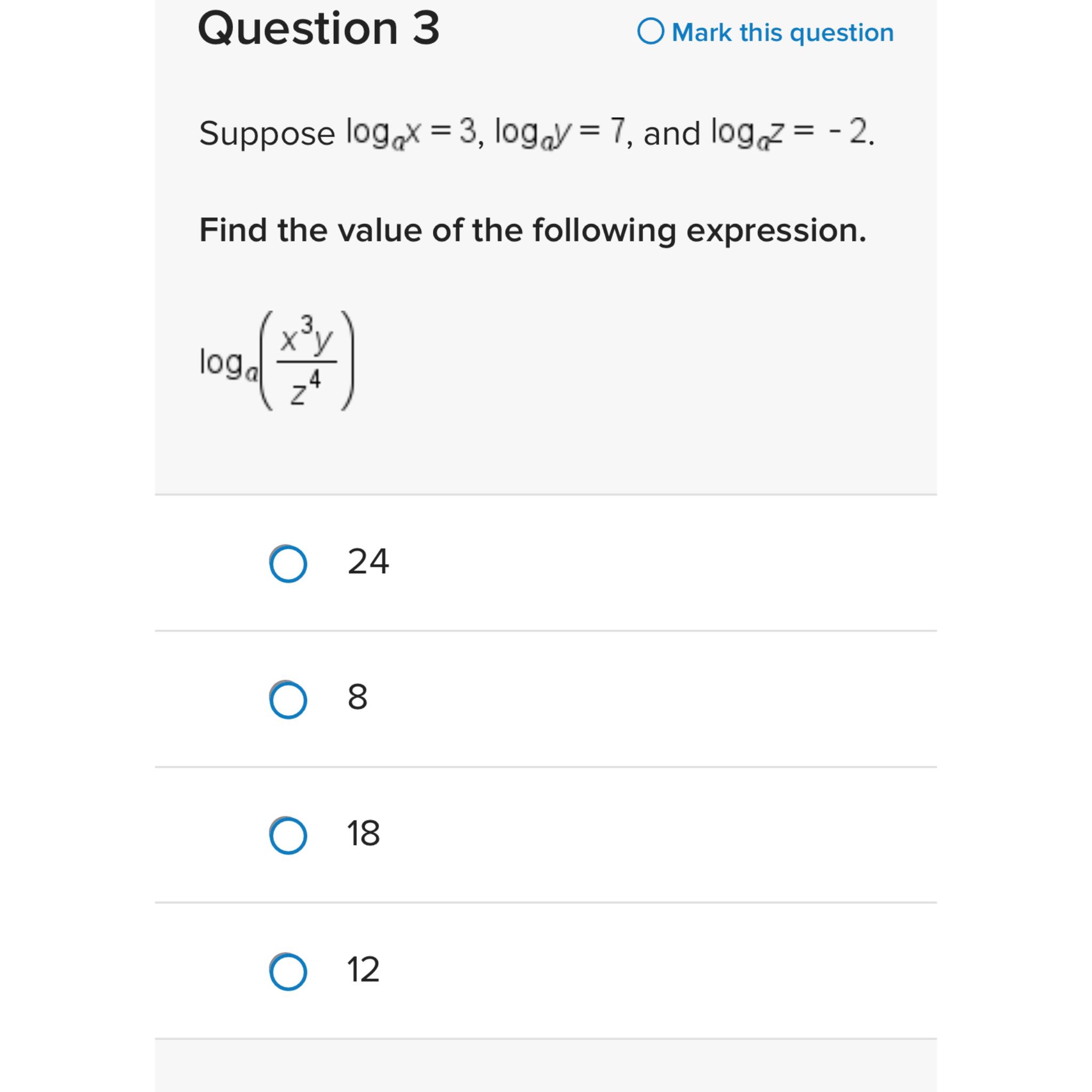 Solved Question 3Mark this questionSuppose logax=3,logay=7, | Chegg.com