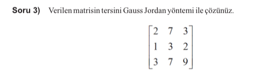 Soru 3) ﻿Verilen matrisin tersini Gauss Jordan | Chegg.com