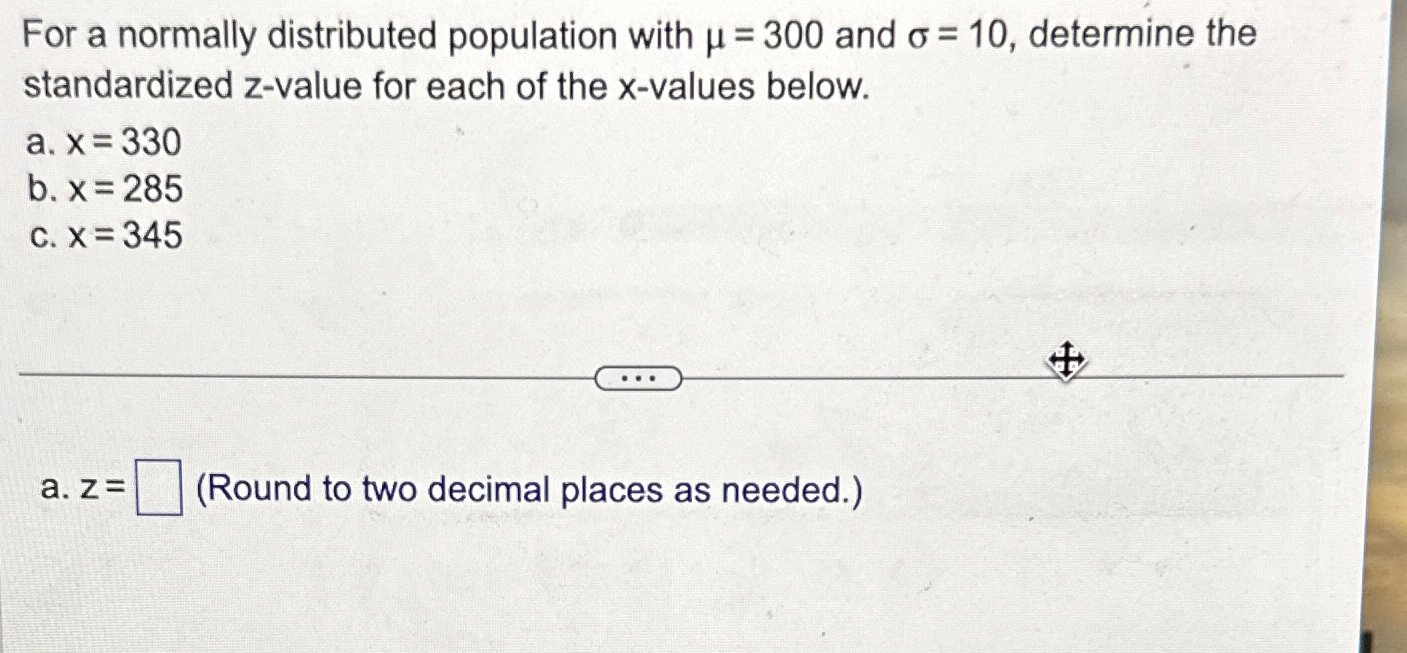 Solved For a normally distributed population with μ=300 ﻿and | Chegg.com