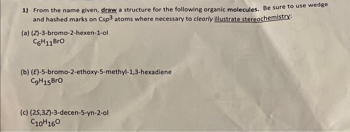 Solved 1) From the name given, draw a structure for the | Chegg.com