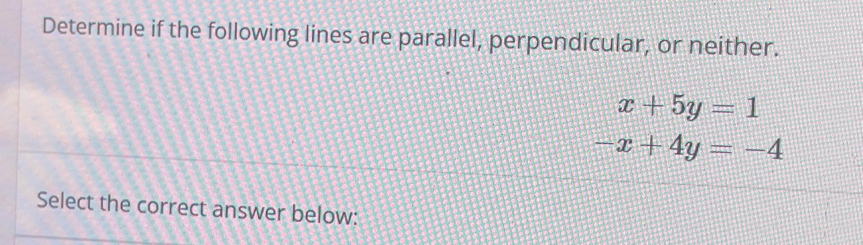 Solved Determine if the following lines are parallel, | Chegg.com