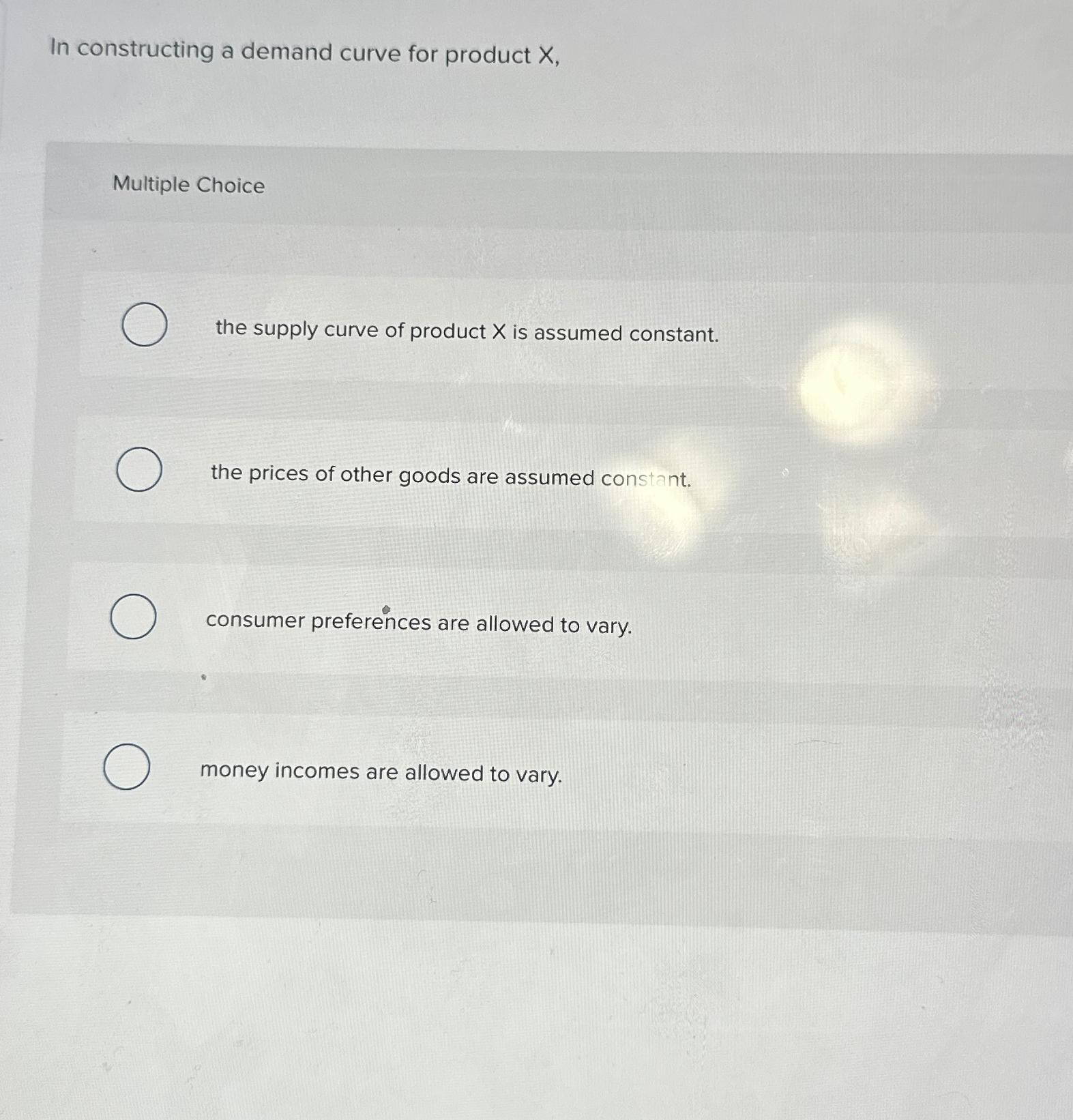 Solved In constructing a demand curve for product x,Multiple | Chegg.com
