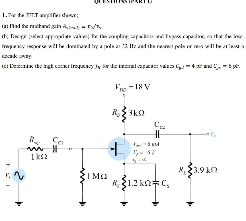 Solved 1. For the JFET amplifier shown; (a) Find the midband | Chegg.com
