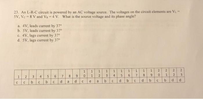 Solved 23. An L-R-C circuit is powered by an AC voltage | Chegg.com