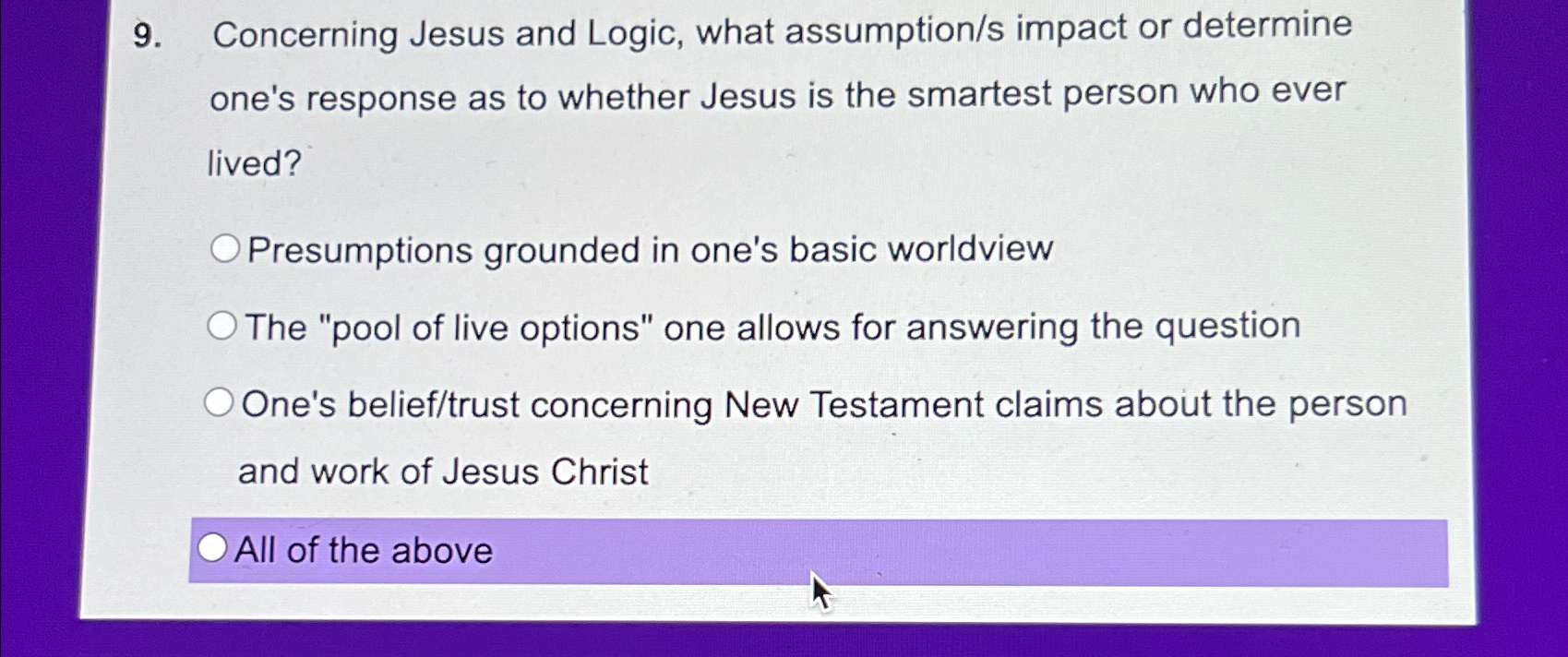 Solved Concerning Jesus and Logic, what assumption/s impact | Chegg.com