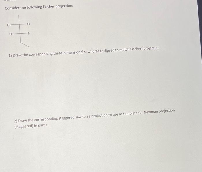 Solved Consider the following Fischer projection: 1) Draw | Chegg.com