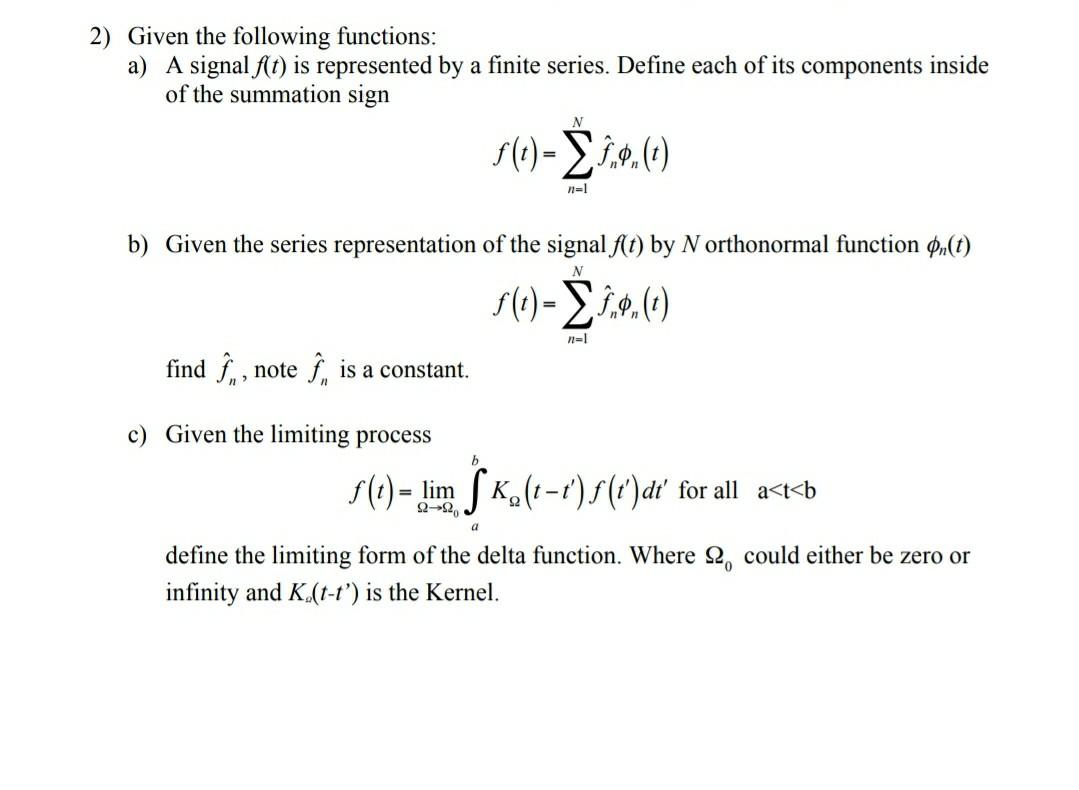 Solved Given the following functions: a) A signal f(t) is | Chegg.com