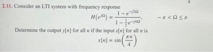 Solved 2.11. Consider an LTI system with frequency response | Chegg.com