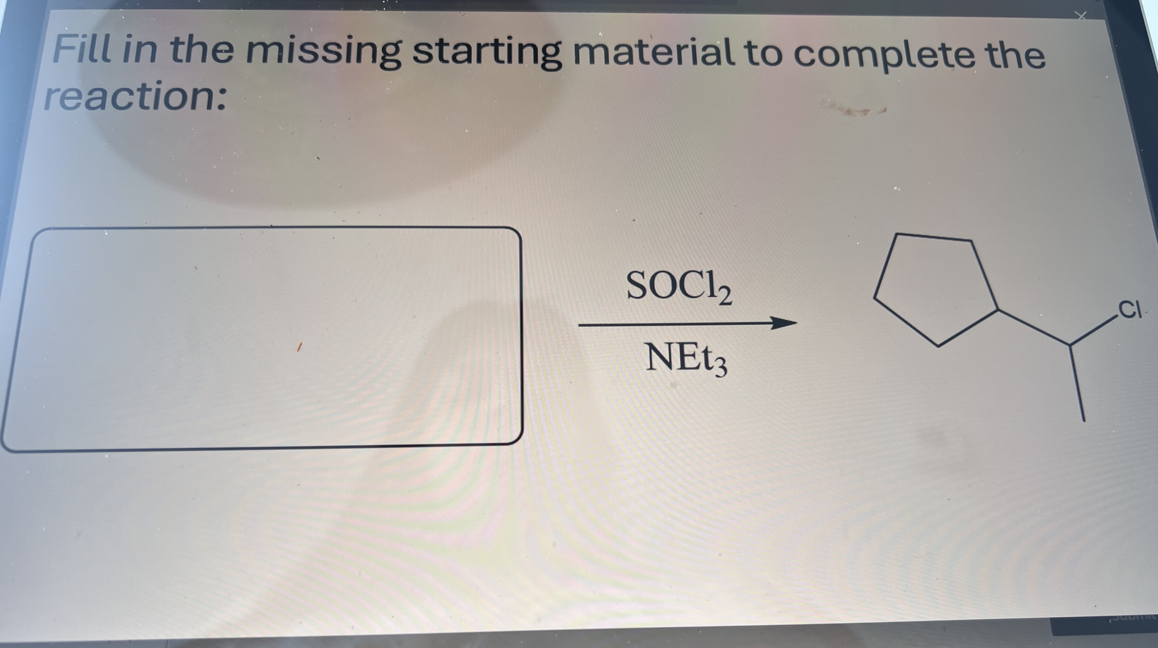 Solved Fill in ﻿the missing starting material to ﻿complete | Chegg.com