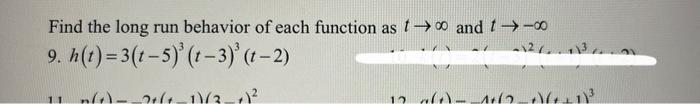Solved Find the long run behavior of each function as t→∞ | Chegg.com