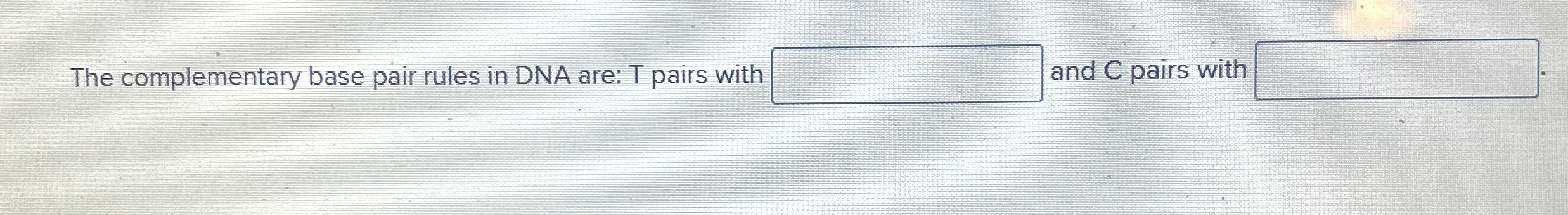 Solved The complementary base pair rules in DNA are: T pairs | Chegg.com