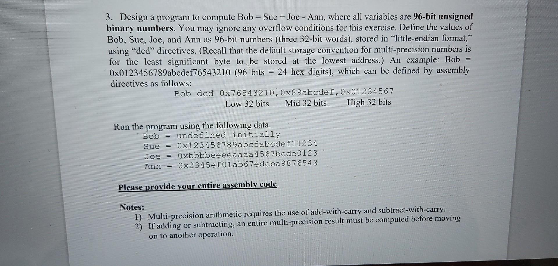 Solved 3. Design a program to compute Bob=Sue+Joe−Ann, where | Chegg.com