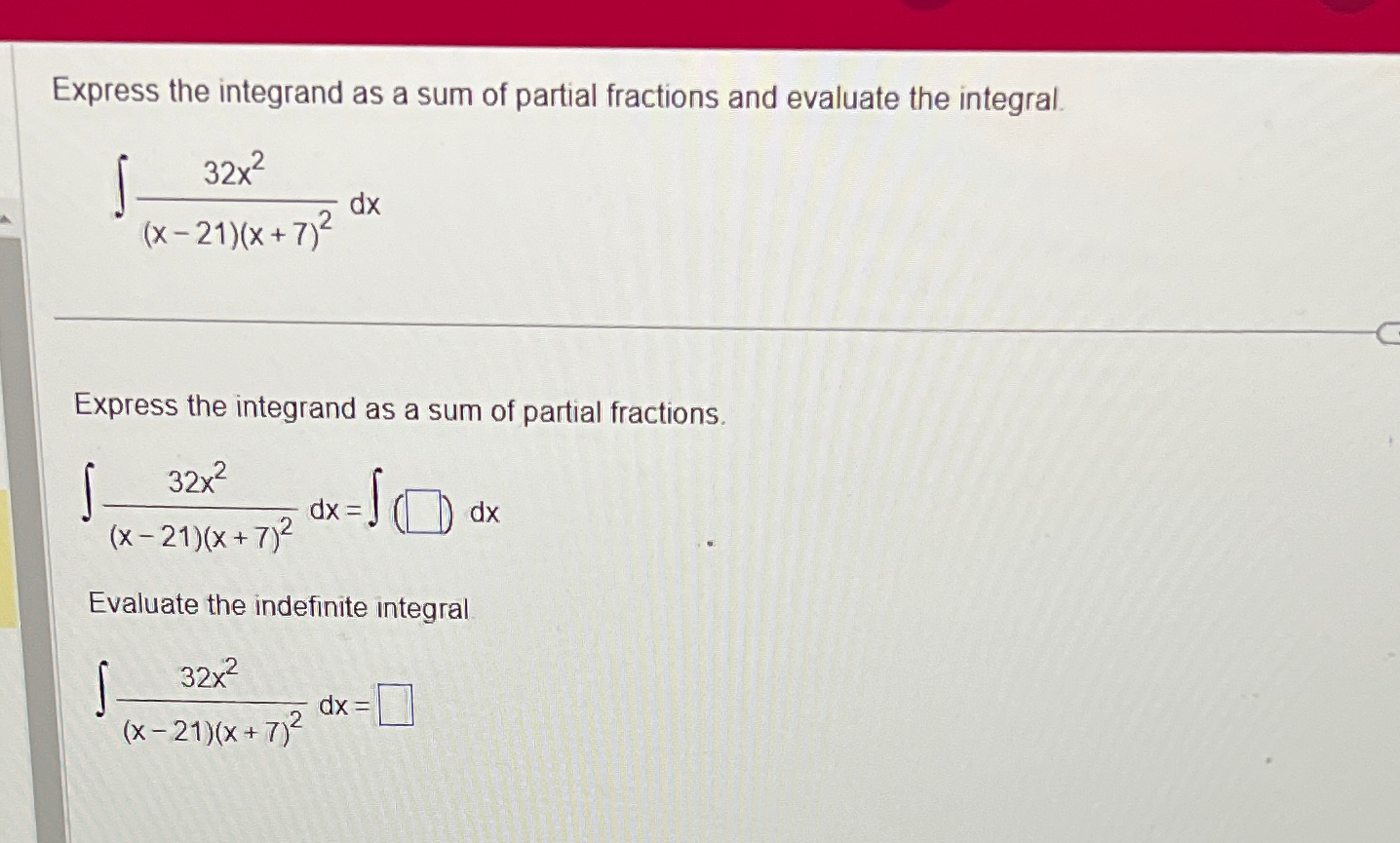 Solved Express the integrand as a sum of partial fractions | Chegg.com