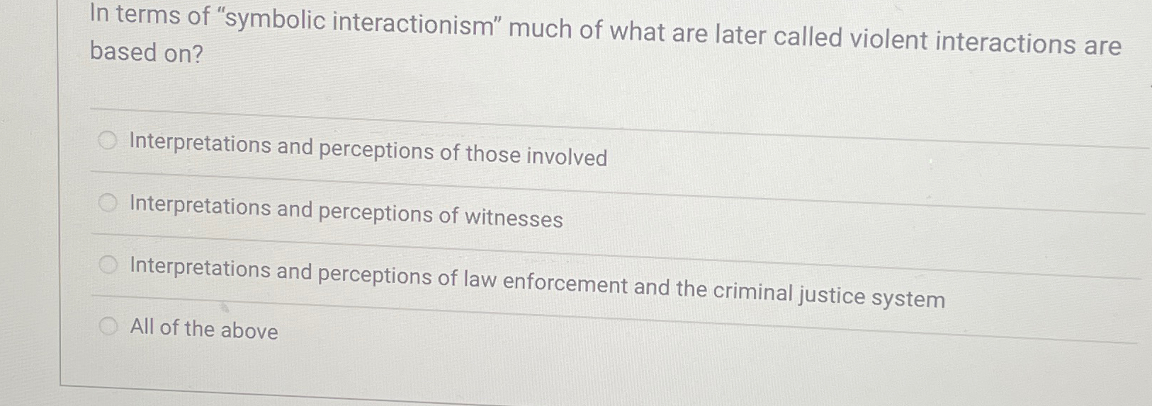 Solved In terms of "symbolic interactionism" much of what | Chegg.com