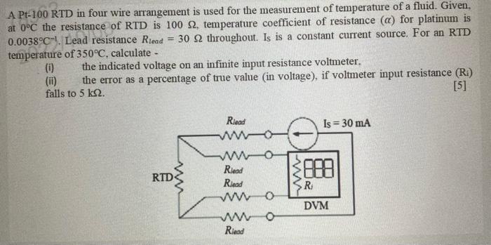 Solved A Pt-100 RTD in four wire arrangement is used for the | Chegg.com