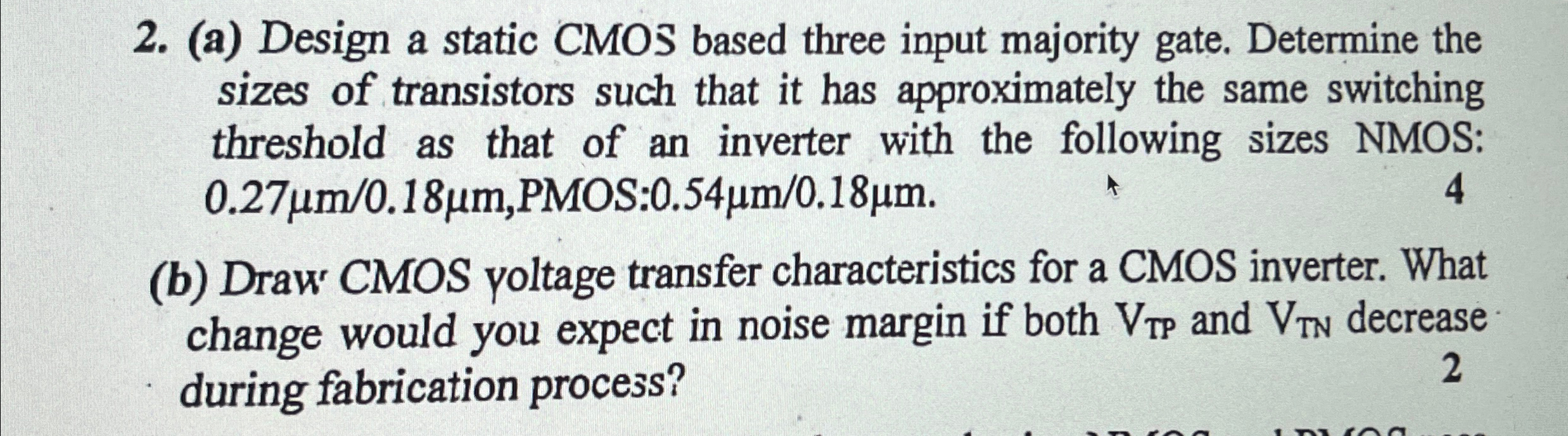 Solved (a) ﻿Design a static CMOS based three input majority | Chegg.com