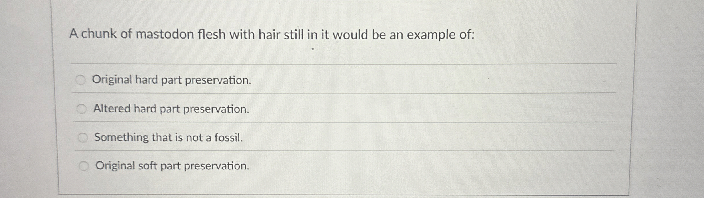 Solved A chunk of mastodon flesh with hair still in it would | Chegg.com