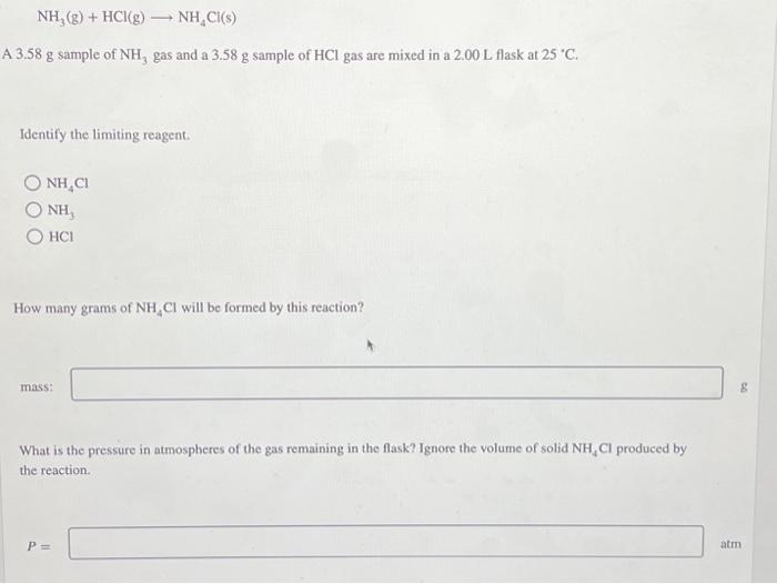 Solved NH3(g) + HCl(g) - - NH₂Cl(s) A 3.58 g sample of NH3 | Chegg.com