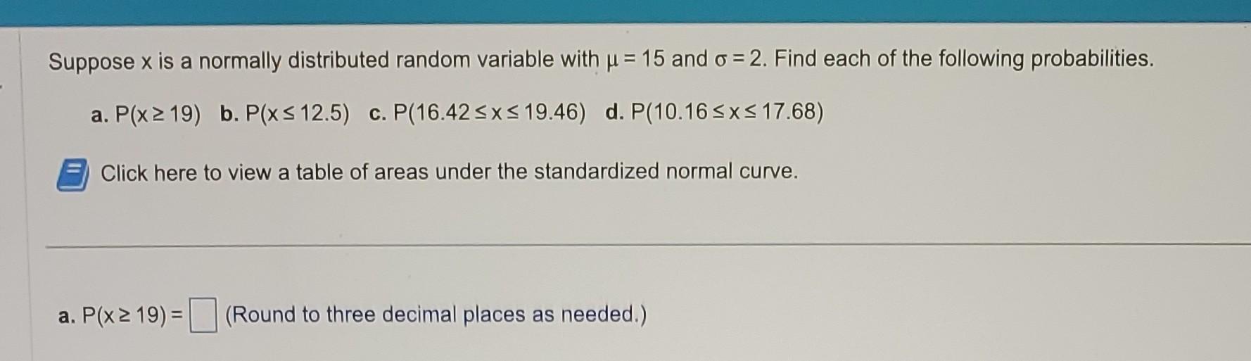 Solved Suppose x is a normally distributed random variable | Chegg.com