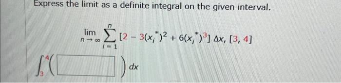 Solved Express the limit as a definite integral on the given | Chegg.com