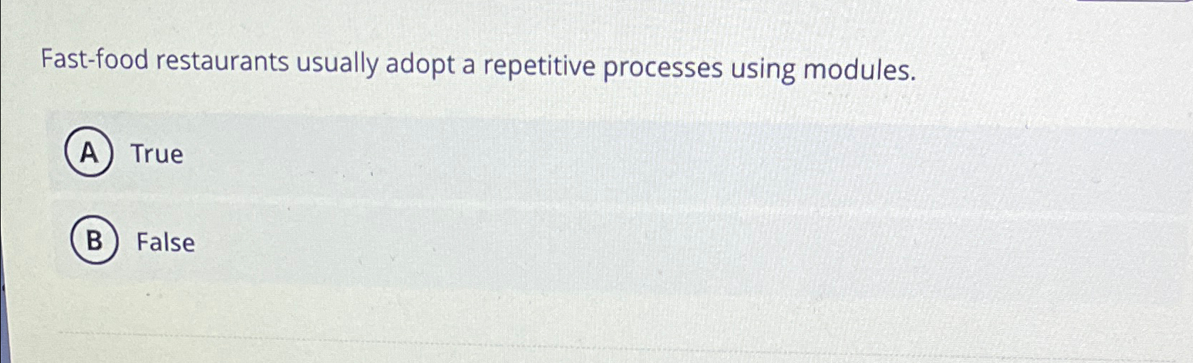 Solved Fast-food restaurants usually adopt a repetitive | Chegg.com