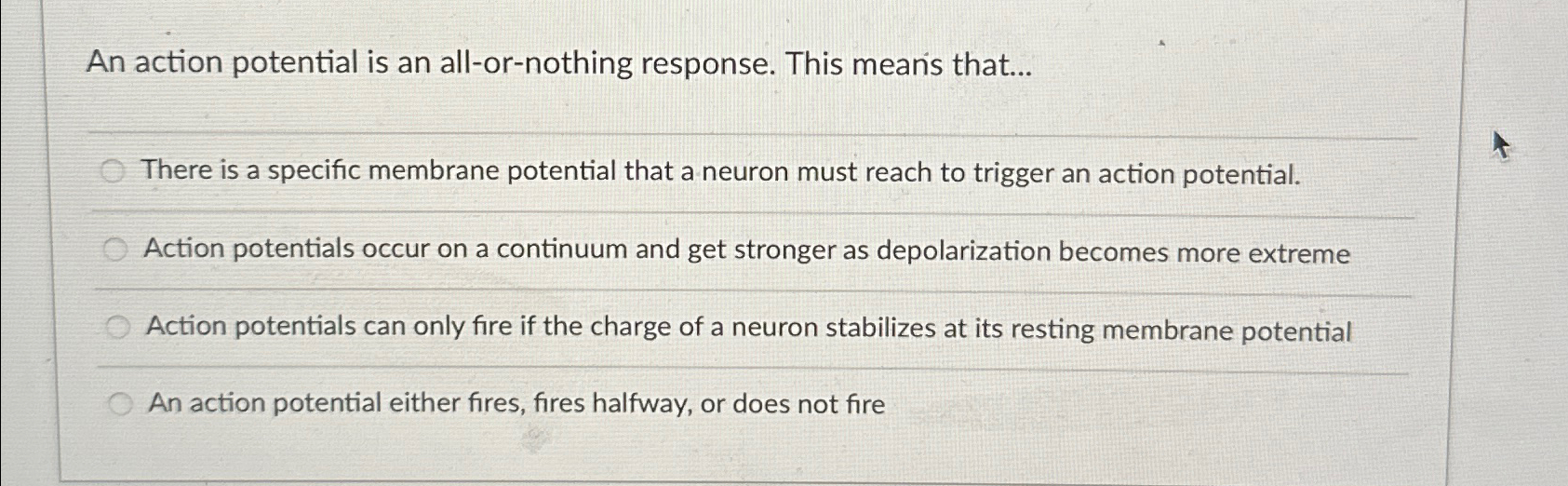 Solved An action potential is an all-or-nothing response. | Chegg.com