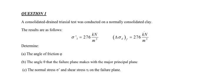 Solved A consolidated-drained triaxial test was conducted on | Chegg.com