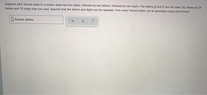 Solved Suppose each license plate in a certain state has two | Chegg.com