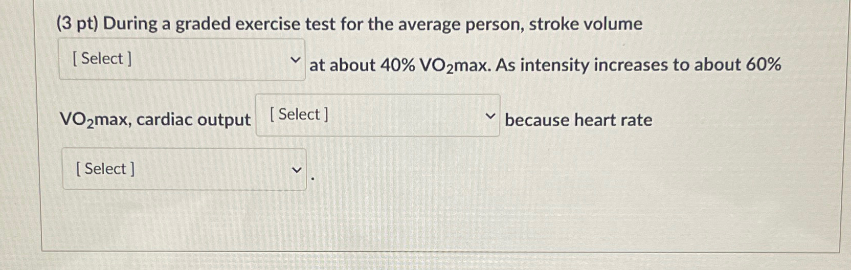 Solved (3 ﻿pt) ﻿During a graded exercise test for the | Chegg.com