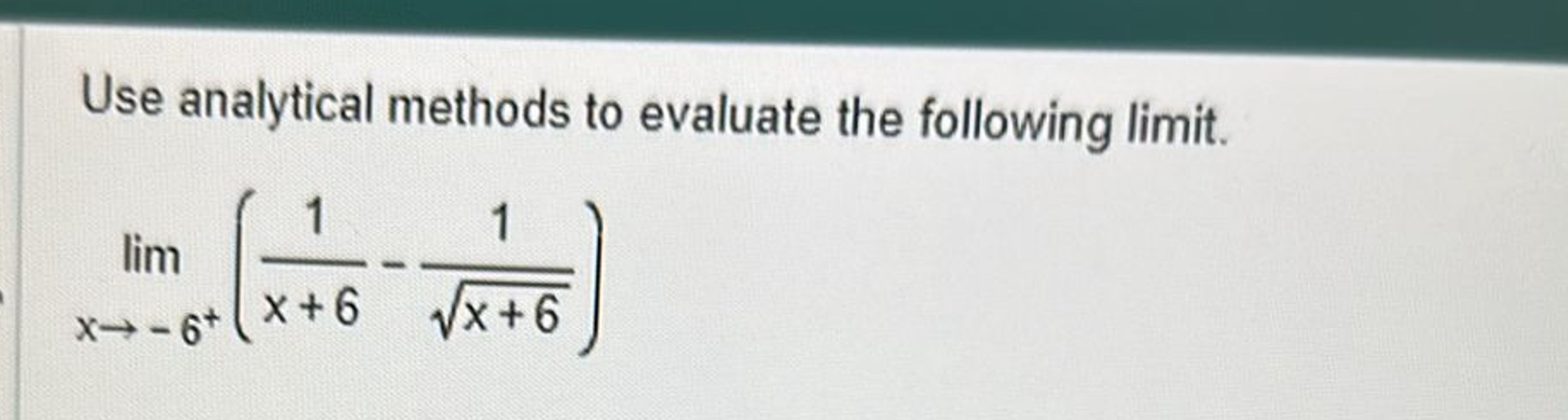 Solved Use analytical methods to evaluate the following | Chegg.com