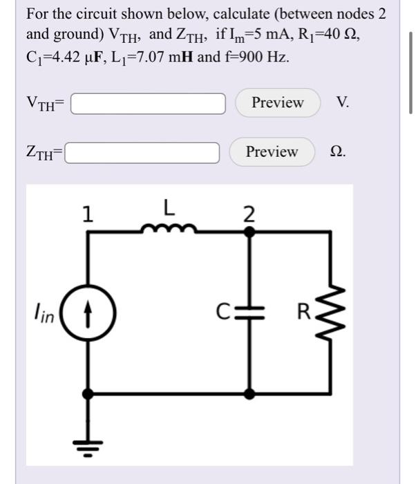 Solved For the circuit shown below, calculate (between nodes | Chegg.com