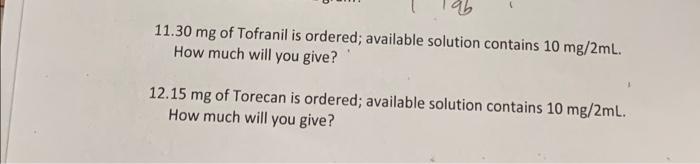 Solved 11.30 mg of Tofranil is ordered; available solution | Chegg.com