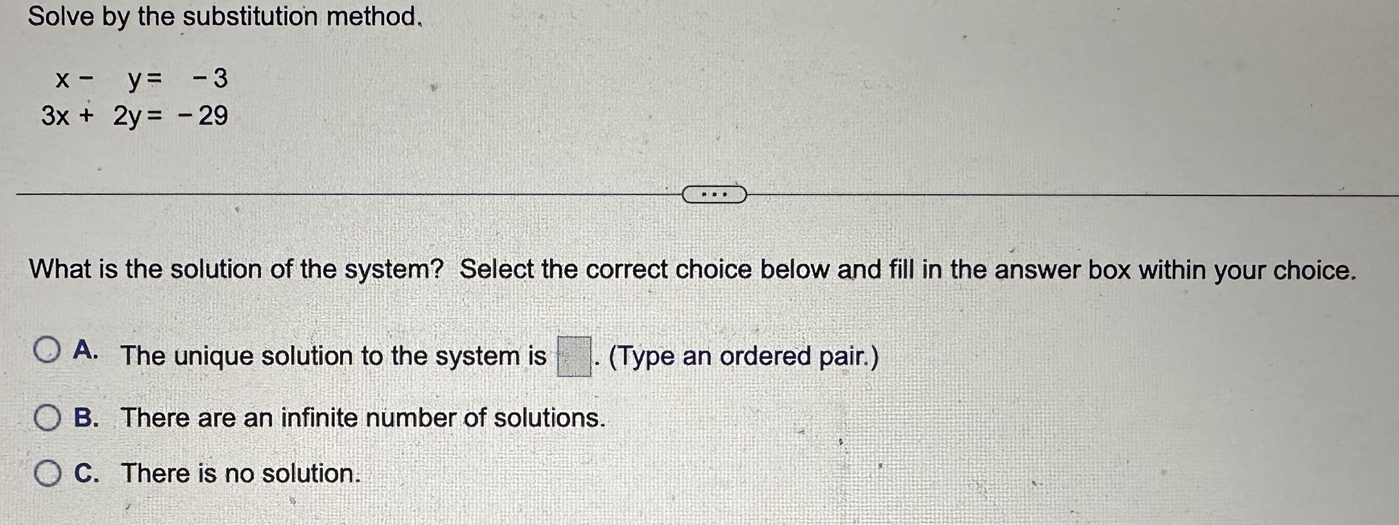 Solved Solve by the substitution method.x-y=-33x+2y=-29What | Chegg.com