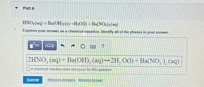 Solved HNO3(aq)+Ba(OH)2( s)→H2O(I)+Ba(NO3)2(aq)Enter a | Chegg.com