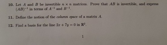Solved 10. Let A and B be invertible nxn matrices. Prove | Chegg.com