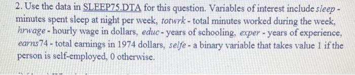 2. Use the data in SLEEP75.DTA for this question. | Chegg.com